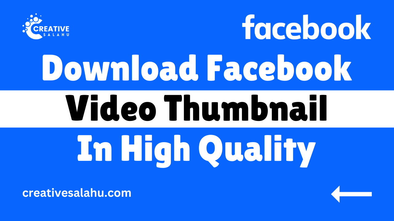 Download Thumbnail From Facebook Video in HD | Creative Salahu