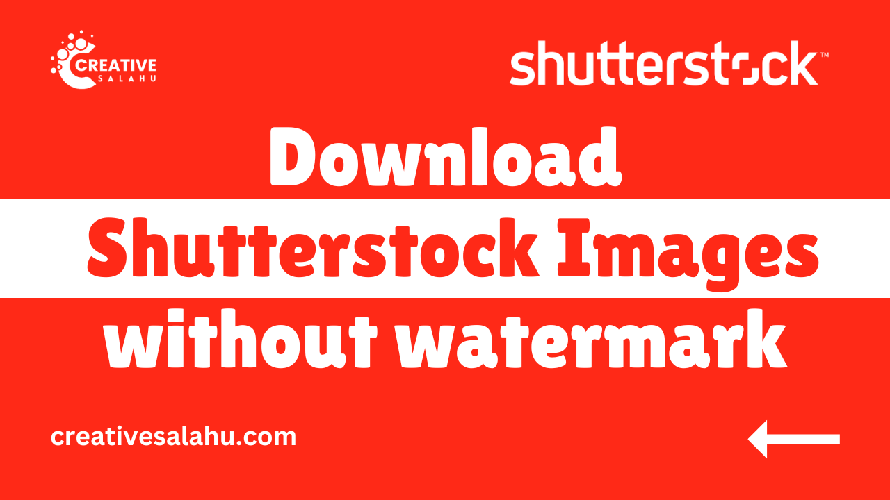 Download Shutterstock Images Without Watermark Free | Creative Salahu