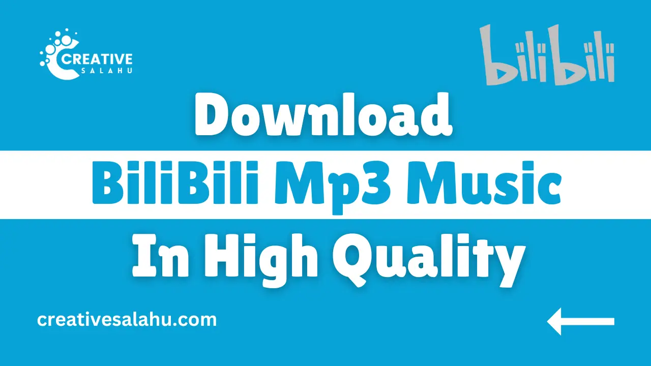 Download Mp3 Music From BiliBili | Creative Salahu