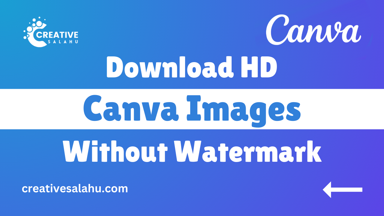 Download Canva Images Without Watermark Free | Creative Salahu