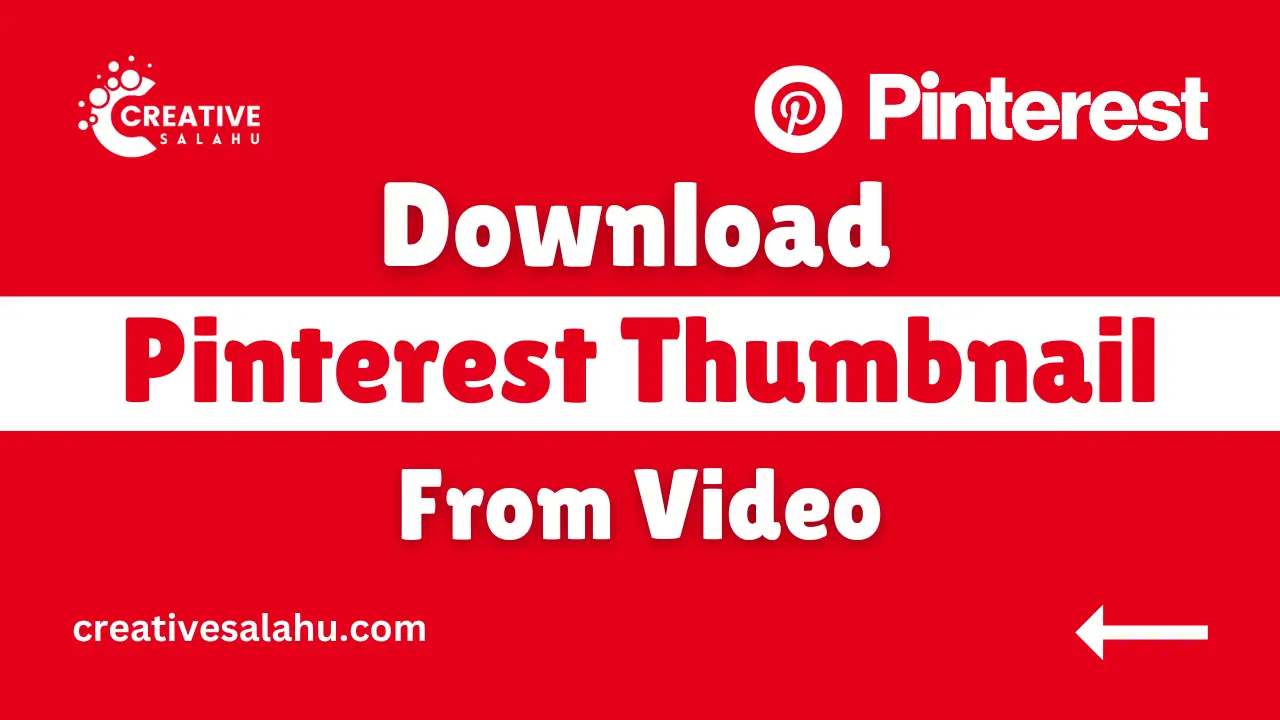 Download Thumbnail From Pinterest Videos in HD | Creative Salahu