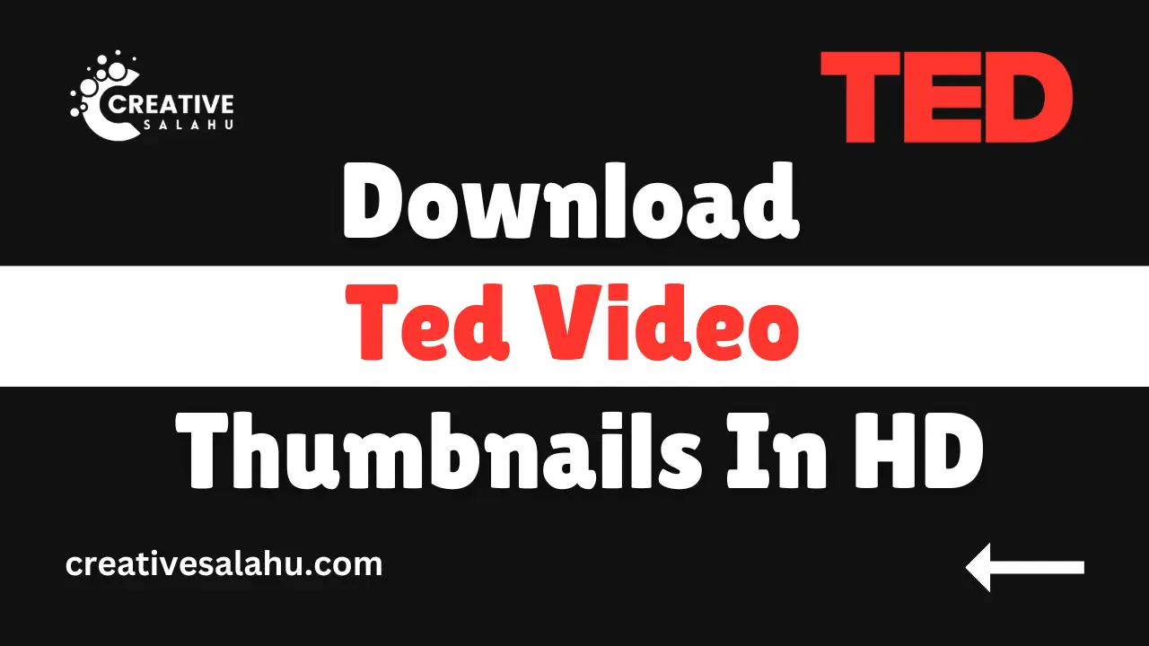 Download Thumbnail From TED Videos in HD | Creative Salahu