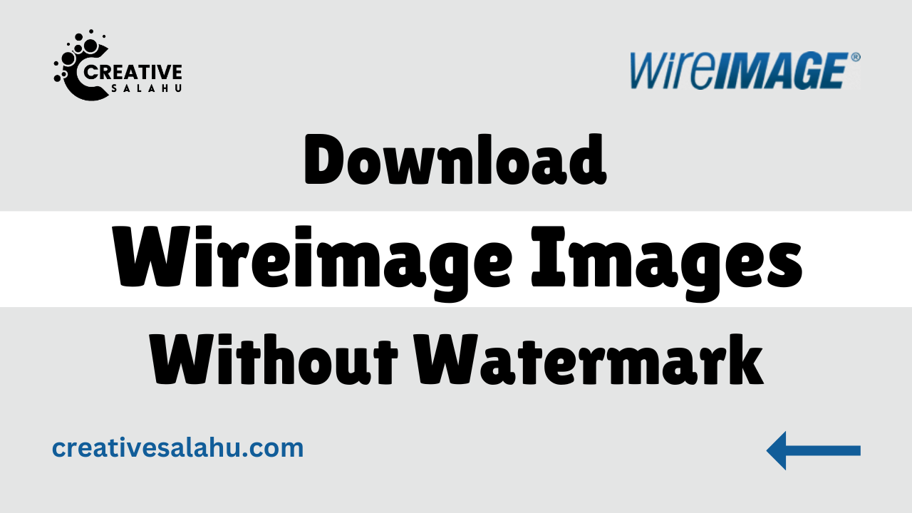 Download Wireimage Images Without Watermark Free | Creative Salahu